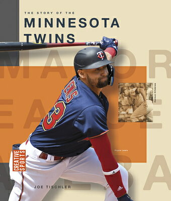 STORY OF THE MINNESOTA TWINS The Great American Game Joe Tischler CREATIVE EDUCATION2026 Library　Binding English ISBN：97...