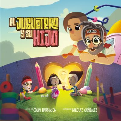 SPAーJUGUETERO Y SU HIJO Colin Harbinson Nikolaz Gonzalez EDIT JUCUM2025 Paperback Spanish ISBN：9781648361012 洋書 Books fo...