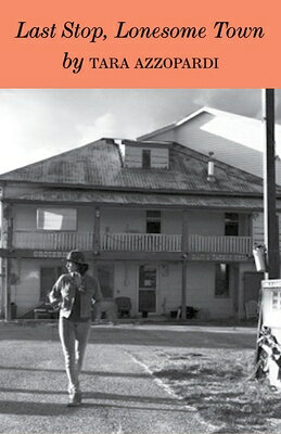 LAST STOP LONESOME TOWN Tara Azzopardi MANSFIELD PR2015 Paperback English ISBN：9781771261012 洋書 Fiction & Literature（小説＆...