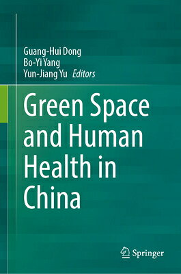 GREEN SPACE & HUMAN HEALTH IN GuangーHui Dong BoーYi Yang YunーJiang Yu SPRINGER2024 Hardcover 2024 English ISBN：9789819731...