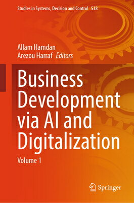 BUSINESS DEVELOPMENT VIA AI & Studies in Systems, Decision and Control Allam Hamdan Arezou Harraf SPRINGER NATURE2024 Ha...