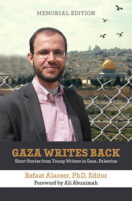 GAZA WRITES BACK MEMORIAL /E M Refaat Alareer Ali Abunimah JUST WORLD BOOKS2024 Hardcover Memorial English ISBN：97816825...