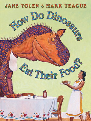 HOW DO DINOSAURS EAT THEIR FOO Jane Yolen Mark Teague BLUE SKY PR2005 Hardcover English ISBN：9780439241021 洋書 Books for ...