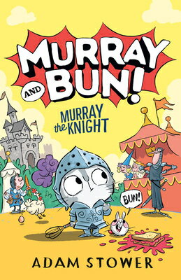 MURRAY THE KNIGHT Murray and Bun! Adam Stower RANDOM HOUSE2025 Paperback English ISBN：9798217031023 洋書 Books for kids（児童...