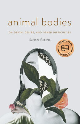 ANIMAL BODIES Suzanne Roberts UNIV OF NEBRASKA PR2022 Paperback English ISBN：9781496231024 洋書 Fiction & Literature（小説＆文芸...
