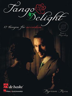 TANGO DELIGHT W/CD Myriam Mees HAL LEONARD PUB CO2012 Paperback English CD (AUDIO) ISBN：9789043131025 洋書 Art & Entertain...