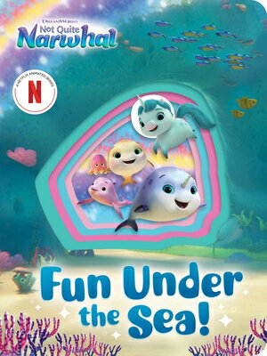 FUN UNDER THE SEA DreamWorks Not Quite Narwhal Patty Michaels SIMON SPOTLIGHT2025 Board　Books English ISBN：9781665981026...