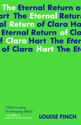 ETERNAL RETURN OF CLARA HART Louise Finch LITTLE ISLAND BOOKS2023 Paperback English ISBN：9781915071026 洋書 NonーClassifiab...