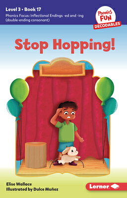 STOP HOPPING Phonics Fun Decodables ーー Level 3 Elise Wallace Dulce Muoz LERNER PUBN2024 Paperback English ISBN：979876564...