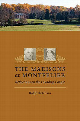 MADISONS AT MONTPELIER Ralph Ketcham UNIV OF VIRGINIA PR2011 Paperback English ISBN：9780813931043 洋書 Fiction & Literatur...