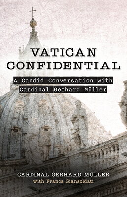 VATICAN CONFIDENTIAL Cardinal Gerhard Ludwig Muller Franca Giansoldati SOPHIA INST PR2023 Paperback English ISBN：9798889...