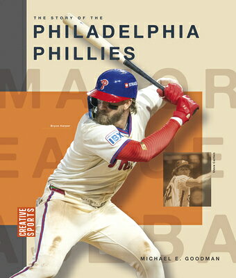 STORY OF THE PHILADELPHIA PHIL The Great American Game Michael E. Goodman CREATIVE EDUCATION2026 Library　Binding English...