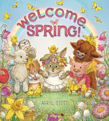 WELCOME SPRING Apryl Stott Apryl Stott BEACH LANE BOOKS2026 Hardcover English ISBN：9781665951050 洋書 Books for kids（児童書） ...