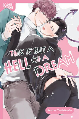 THIS IS BUT A HELL OF A DREAM Senco Yoshimoto LOVELOVE2025 Paperback English ISBN：9781427881052 洋書 Family life & Comics（...