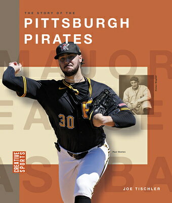 STORY OF THE PITTSBURGH PIRATE The Great American Game Joe Tischler CREATIVE EDUCATION2026 Library　Binding English ISBN：...