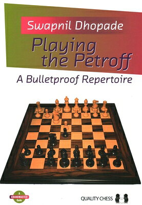 PLAYING THE PETROFF Swapnil Dhopade QUALITY CHESS2020 Paperback English ISBN：9781784831059 洋書 Family life & Comics（生活＆コミ...