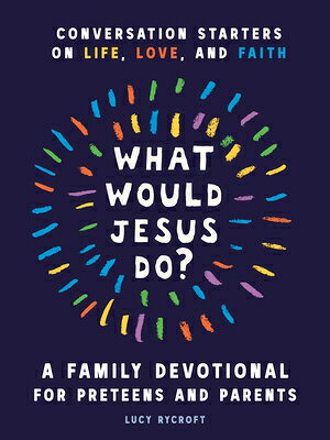 WHAT WOULD JESUS DO A FAMILY D Lucy Rycroft ZEITGEIST2026 Paperback English ISBN：9798217151059 洋書 Books for kids（児童書） Ju...