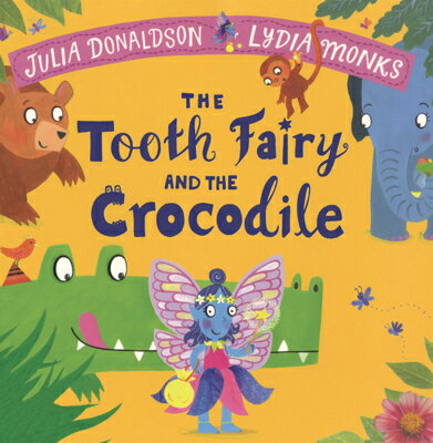 TOOTH FAIRY & THE CROCODILE Julia Donaldson Lydia Monks BOUND TO STAY BOUND2026 Prebound English ISBN：9798260501061 洋書 B...