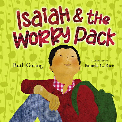ISAIAH & THE WORRY PACK Ruth Goring Pamela C. Rice IVP KIDS2021 Hardcover English ISBN：9781514001066 洋書 Books for kids（児...