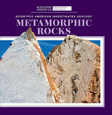 METAMORPHIC ROCKS Scientific American Investigates Geology Taron Longoria SCIENTIFIC AMER EDUC PUB2024 Library　Binding E...