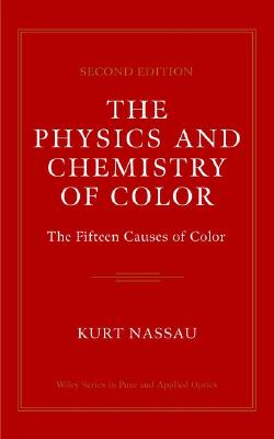 PHYSICS & CHEMISTRY OF COLOR 2 Wiley Pure and Applied Optics Kurt Nassau WILEY2001 Hardcover English ISBN：9780471391067 ...