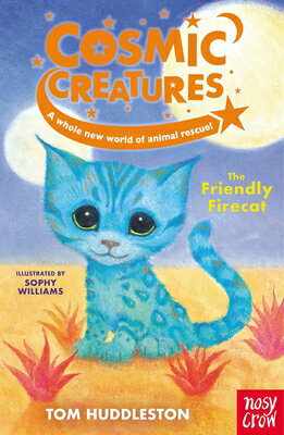COSMIC CREATURES THE FRIENDLY Cosmic Creatures Tom Huddleston Sophy Williams NOSY CROW2024 Paperback English ISBN：979888...