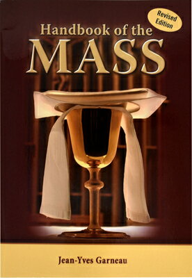 HANDBK OF THE MASS JeanーYves Garneau CATHOLIC BOOK PUB CORP2008 Paperback English ISBN：9780899421070 洋書 Social Science（社...