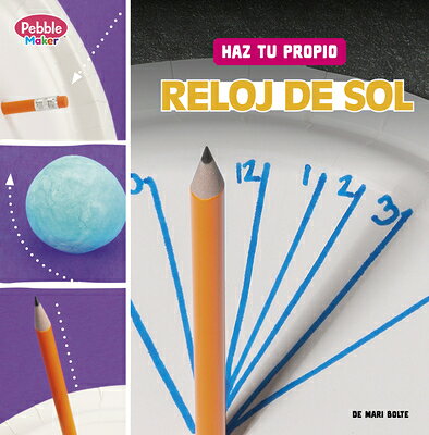 SPAーHAZ TU PROPIO RELOJ DE SOL Ciencia de Pebble Maker (Pebble Maker Science) Mari Bolte PEBBLE BOOKS2026 Library　Bindin...