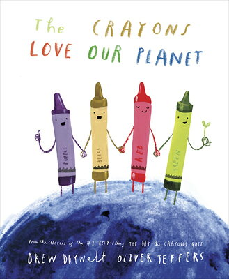 CRAYONS LOVE OUR PLANET The Crayons Celebrate Drew Daywalt Oliver Jeffers PHILOMEL2024 Hardcover English ISBN：9780593621...