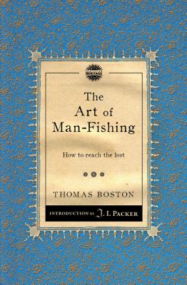 ART OF MANーFISHING REV/E Packer Introductions Thomas Boston CHRISTIAN FOCUS PUBN2012 Paperback Revised English ISBN：9781...