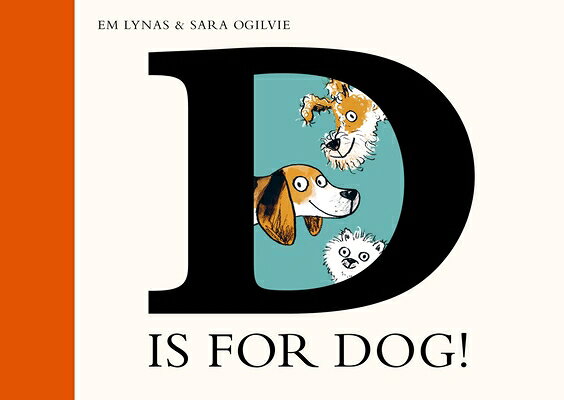 D IS FOR DOG ABC Is for Em Lynas Sara Ogilvie NOSY CROW2024 Hardcover English ISBN：9798887771083 洋書 Books for kids（児童書） ...