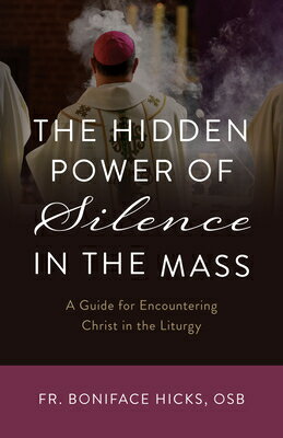HIDDEN POWER OF SILENCE IN THE Boniface Hicks Osb SOPHIA INST PR2024 Paperback English ISBN：9798889111085 洋書 Social Scie...