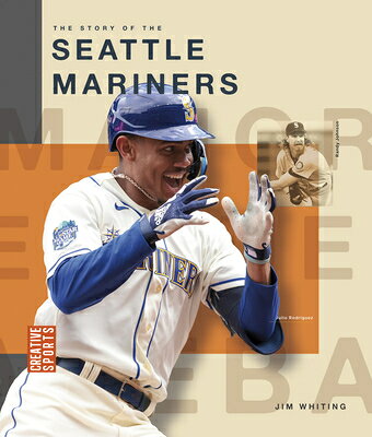 STORY OF THE SEATTLE MARINERS The Great American Game Jim Whiting CREATIVE EDUCATION2026 Library　Binding English ISBN：97...