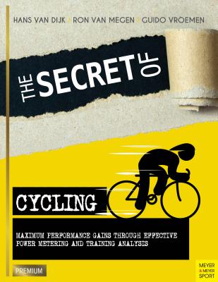 SECRET OF CYCLING Guido Vroemen Ron Van Megen Hans Van Dijk MEYER & MEYER FACHVERLAGUND BU2017 Paperback English ISBN：97...