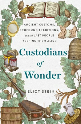 CUSTODIANS OF WONDER Eliot Stein ST MARTINS PR2024 Hardcover English ISBN：9781250281098 洋書 Social Science（社会科学） Social S...