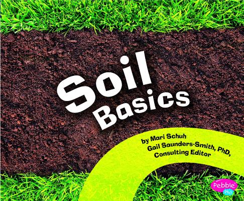 SOIL BASICS Science Builders Mari Schuh CAPSTONE PR2011 Paperback English ISBN：9781429671101 洋書 Books for kids（児童書） Juve...