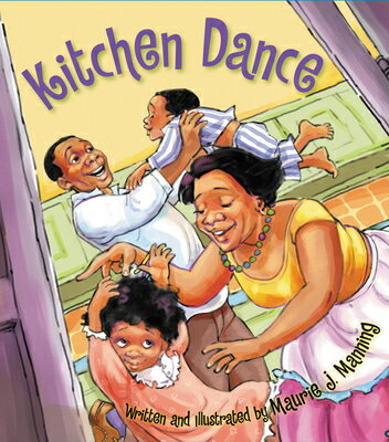 KITCHEN DANCE Maurie J. Manning CLARION BOOKS2008 Hardcover English ISBN：9780618991105 洋書 Books for kids（児童書） Juvenile F...