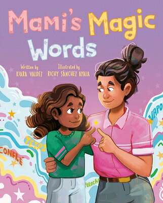 MAMIS MAGIC WORDS Kiara Valdez Richy Snchez Ayala VIKING2026 Hardcover English ISBN：9780593691106 洋書 Books for kids（児童書）...