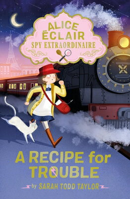ALICE ECLAIR SPY EXTRAORDINAIR Alice Eclair Sarah Todd Taylor NOSY CROW2025 Hardcover English ISBN：9798887771106 洋書 Book...