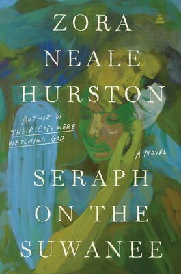 SERAPH ON THE SUWANEE Harper Perennial Modern Classics Zora Neale Hurston PERENNIAL2008 Paperback English ISBN：978006165...