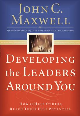 DEVELOPING THE LEADERS AROUND John C. Maxwell HARPERCOLLINS LEADERSHIP2005 Paperback English ISBN：9780785281115 洋書 Socia...