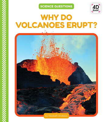 WHY DO VOLCANOES ERUPT Science Questions Set 2 Elizabeth Andrews CODY KOALA2021 Library　Binding English ISBN：97810982411...