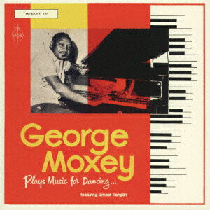 George Moxey,Ernest Ranglinプレイズ ミュージック フォー ダンシング モキシー ジョージ/ラングリン アーネスト 発売日：2016年04月15日 予約締切日：2016年04月11日 PLAYS MUSIC FOR...
