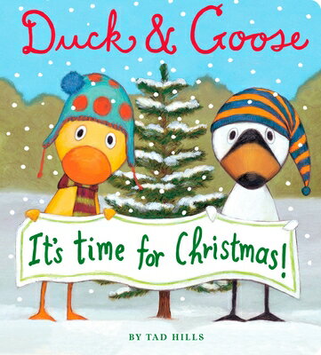 DUCK & GOOSE ITS TIME FOR XMAS Duck & Goose Tad Hills Tad Hills SCHWARTZ & WADE BOOKS2011 Board　Books English ISBN：97803...