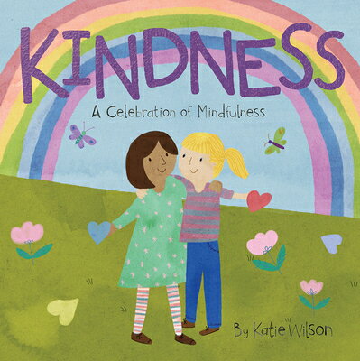 KINDNESS A Celebration of Mindfulness Katie Wilson FLOWERPOT PR2021 Board　Books English ISBN：9781486721122 洋書 Books for ...