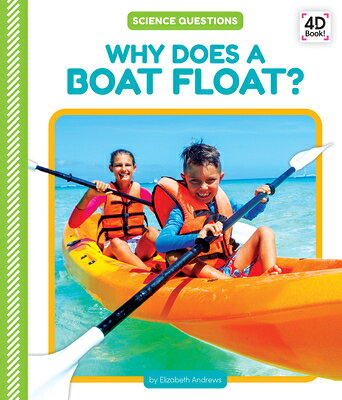 WHY DOES A BOAT FLOAT Science Questions Set 2 Elizabeth Andrews CODY KOALA2021 Library　Binding English ISBN：978109824112...