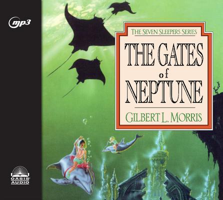 GATES OF NEPTUNE M Seven Sleepers Gilbert Morris Tim Lundeen OASIS AUDIO LLC2018 MP3　CD English ISBN：9781640911130 洋書 Bo...