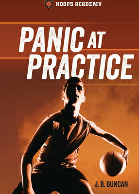 PANIC AT PRACT Hoops Academy J. B. Duncan DARBY CREEK2025 Paperback English ISBN：9798765661130 洋書 NonーClassifiable（その他）