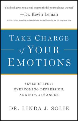 TAKE CHARGE OF YOUR EMOTIONS Linda J. Solie BETHANY HOUSE PUBL2013 Paperback English ISBN：9780764211133 洋書 Social Scienc...