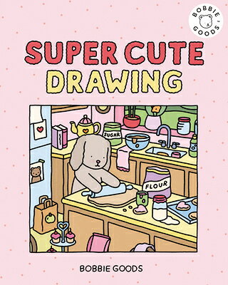 SUPER CUTE DRAWING W/BOBBIE GO Drawing with Bobbie Goods Bobbie Goods Bobbie Goods WALTER FOSTER LIB2026 Library　Binding...